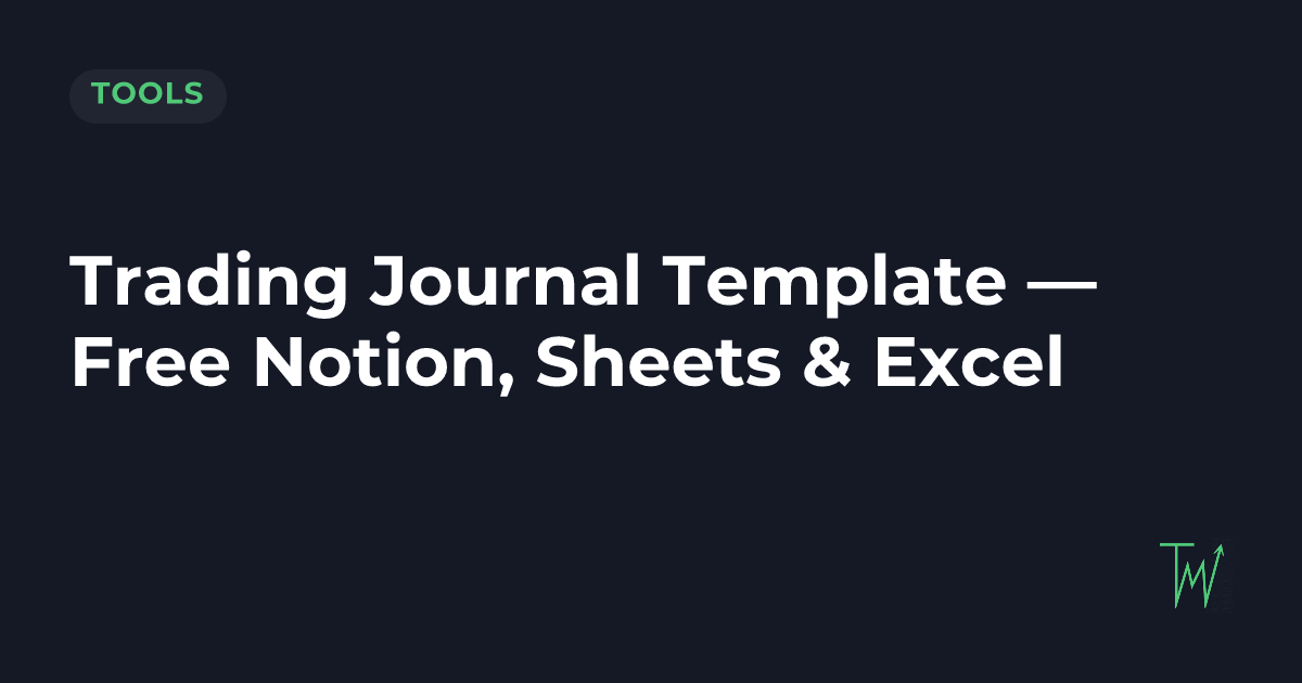 Trading Journal Template — Free Notion, Sheets & Excel